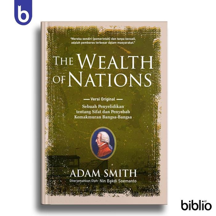 Biblio Buku The Wealth Of Nations Versi Original: Kitab Klasik Ekonomi ...